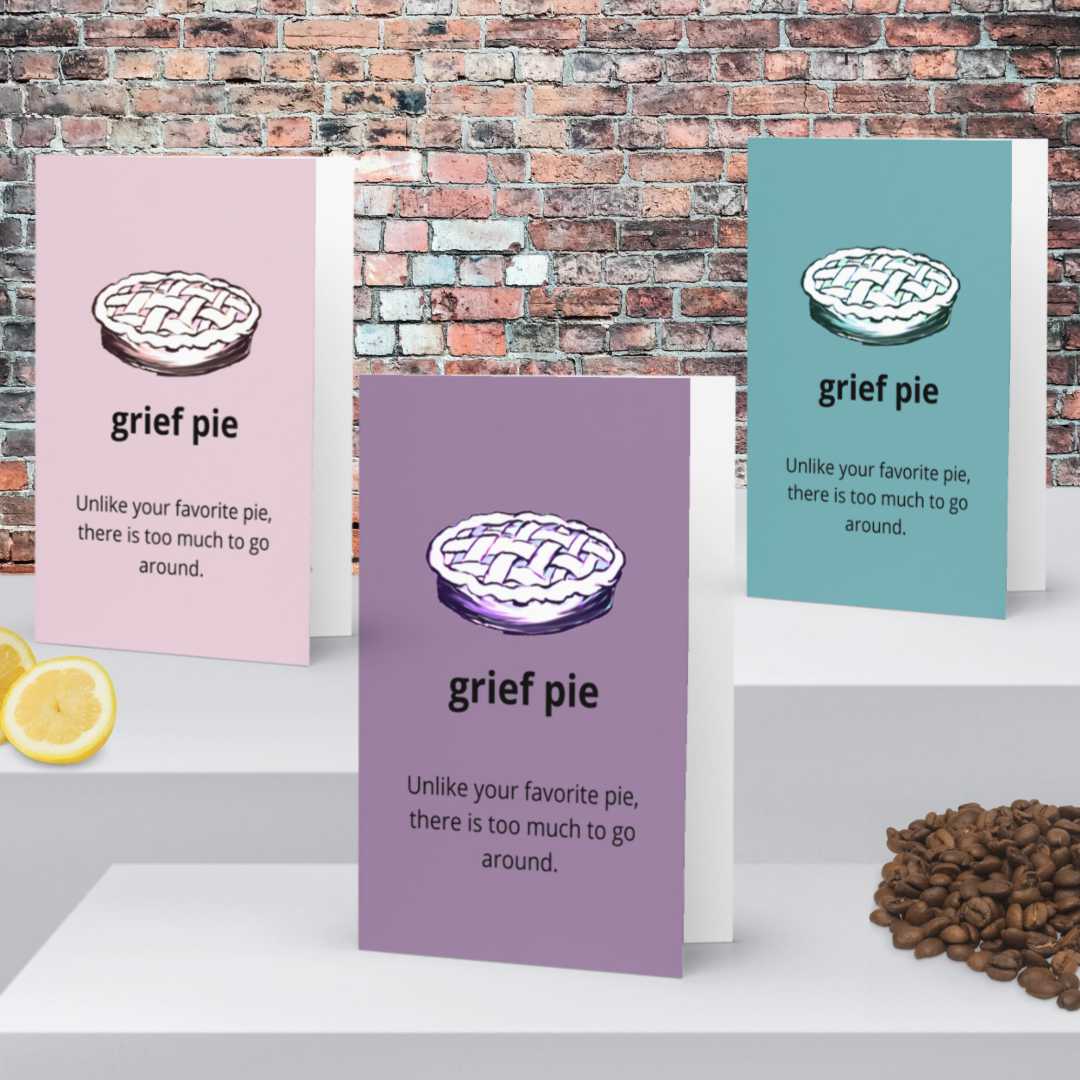Grief Pie Sibling Loss card — Not Done Here LLC